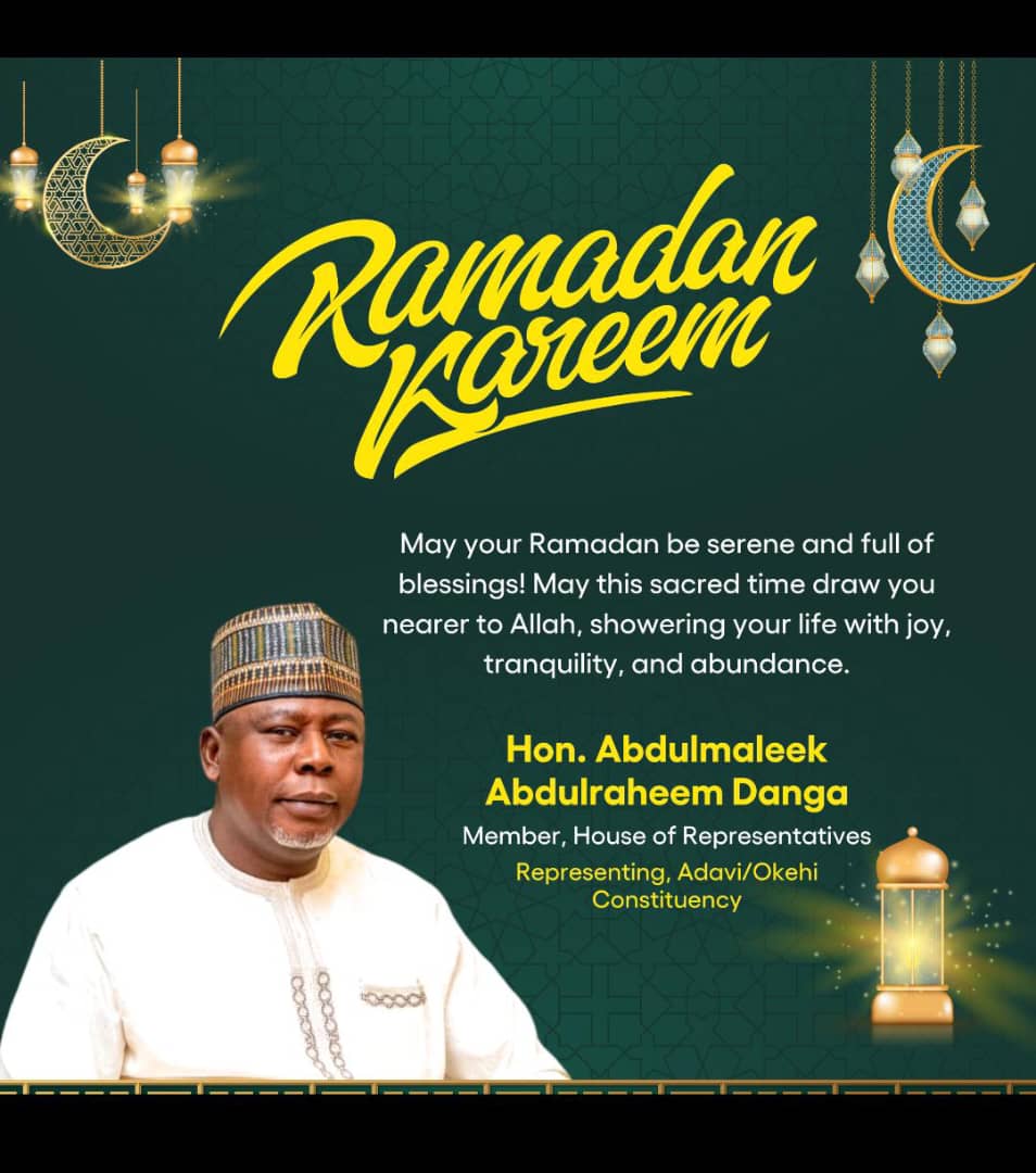 Ramadan Greetings: Hon. Abdulmaleek Abdulraheem Danga Send Ramadan ...